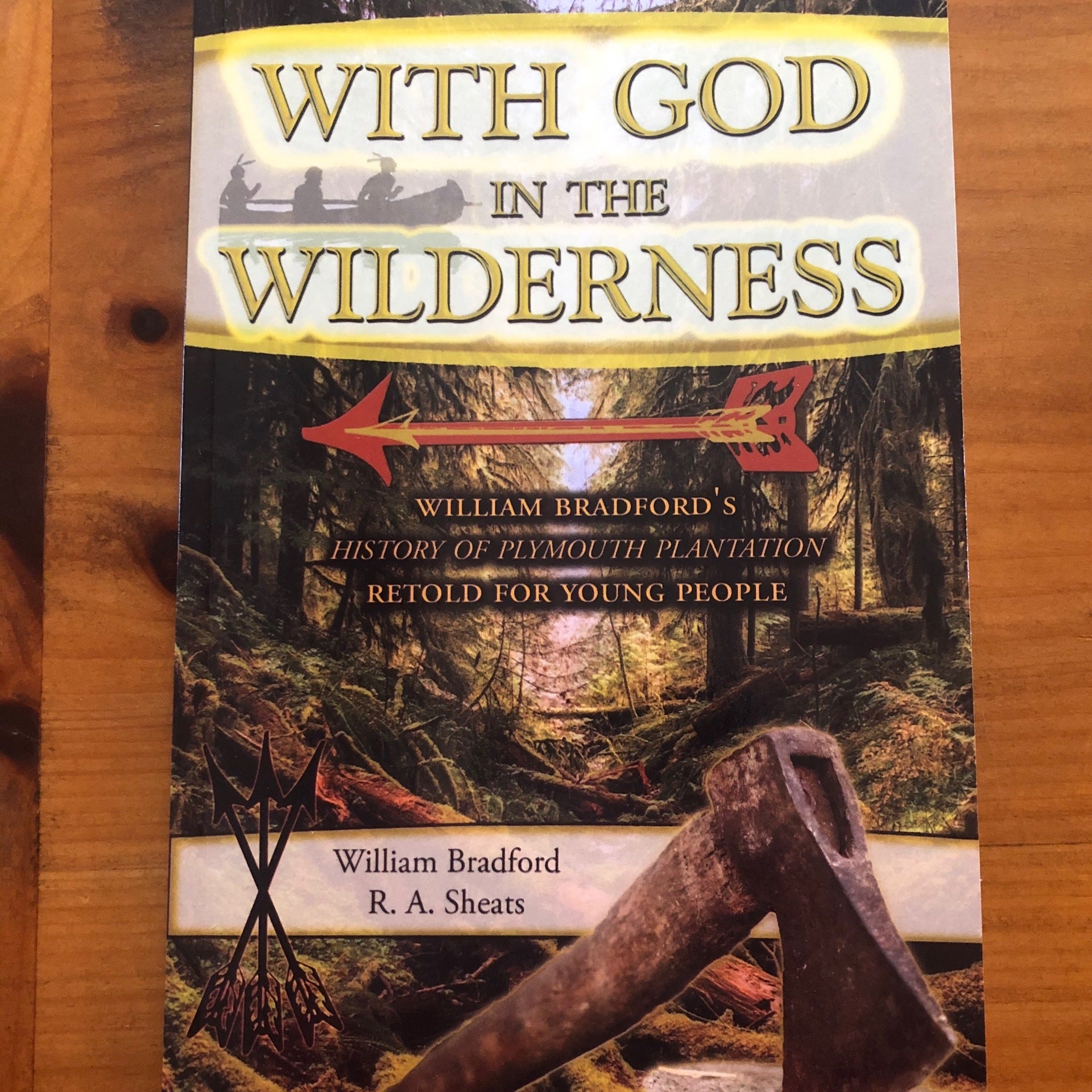 With God in the Wilderness - William Bradford's History of Plymouth ... With God in the Wilderness - William Bradford's History of Plymouth ...